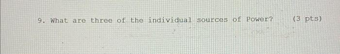 Solved 9. What are three of the individual sources of Power? | Chegg.com