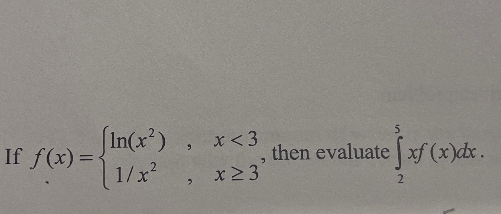 If f(x)={ln(x2),x