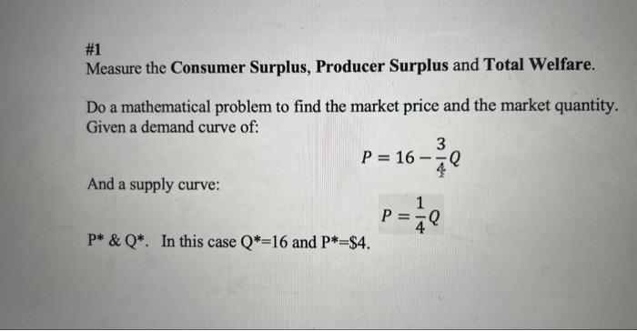 Solved #1 Measure the Consumer Surplus, Producer Surplus and | Chegg.com