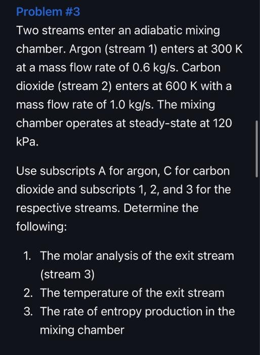 Solved Problem \#3 Two streams enter an adiabatic mixing | Chegg.com