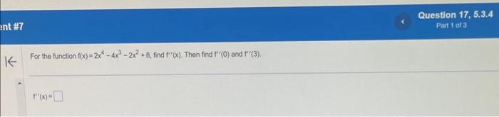 Solved For the function f(x)=2x4−4x3−2x2+8, find f′′(x). | Chegg.com