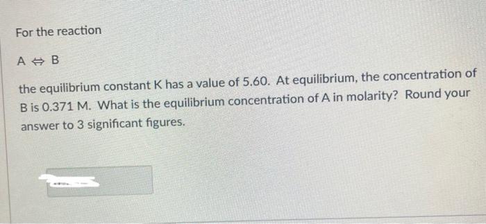 Solved For the reaction 2A B+C the value of the equilibrium | Chegg.com