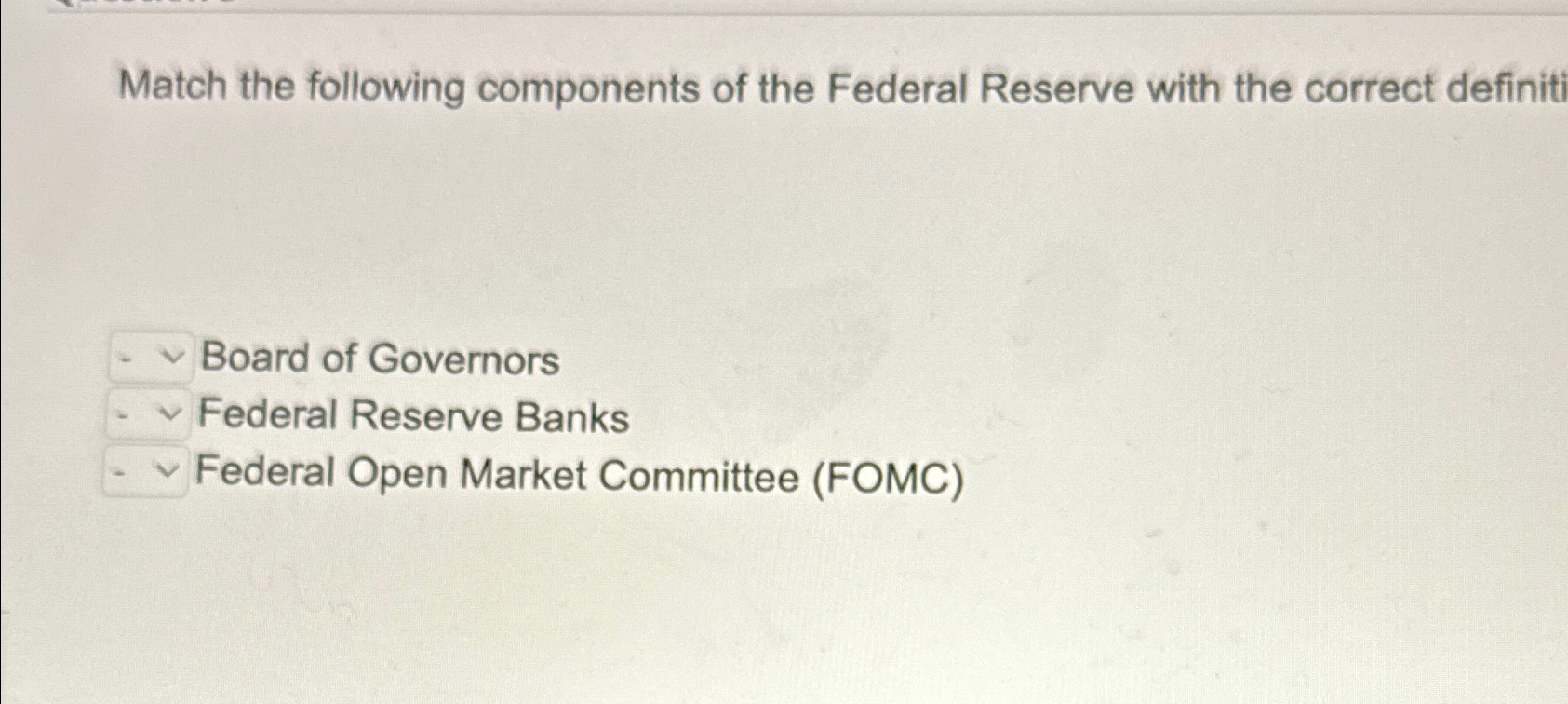 Solved Match the following components of the Federal Reserve | Chegg.com