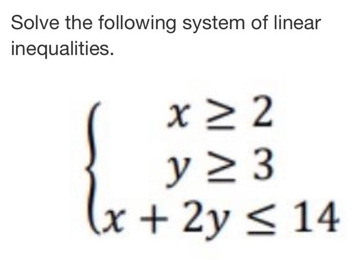 Solved Solve The Following System Of Linear Inequalities X