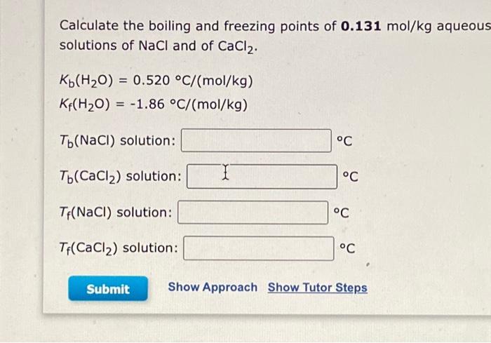 Solved Calculate the boiling and freezing points of 0.131 | Chegg.com