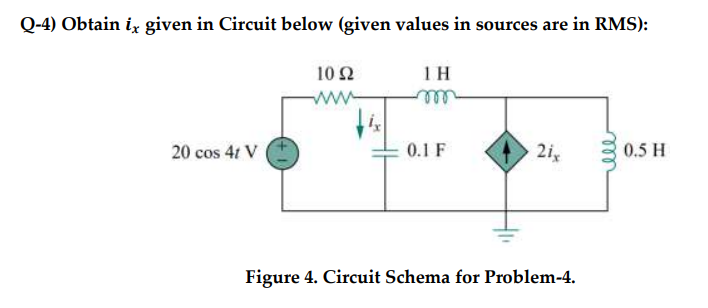 Solved Q-4) ﻿Obtain ix ﻿given in Circuit below (given values | Chegg.com