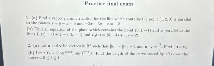 Solved 1. (a) Find a vector parametrization for the line | Chegg.com