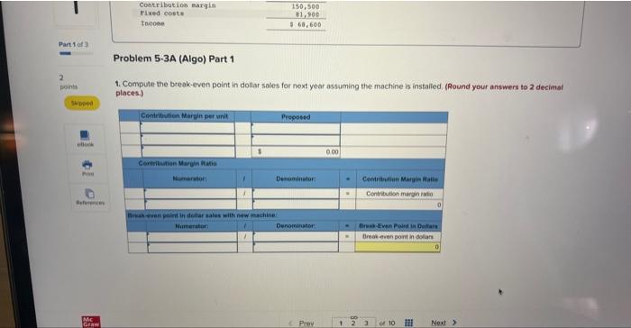 Solved Aequired intormation Problem 5-3A (Algo) Break-even | Chegg.com Solved Aequired intormation Problem 5-3A (Algo) Break-even | Chegg.com