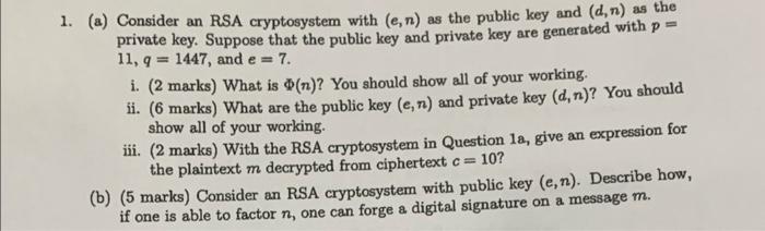 Solved (a) Consider an RSA cryptosystem with (e,n) as the | Chegg.com