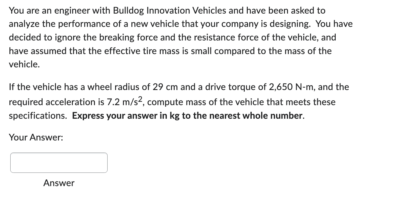 Solved You are an engineer with Bulldog Innovation Vehicles | Chegg.com