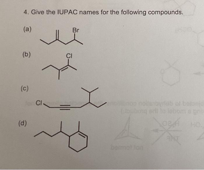 Solved 4. Give the IUPAC names for the following compounds. | Chegg.com