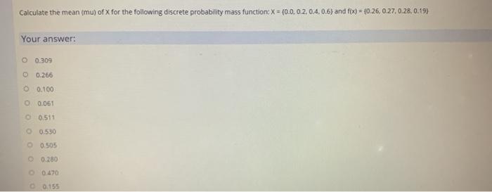 Solved Calculate the mean (mu) of X for the following | Chegg.com