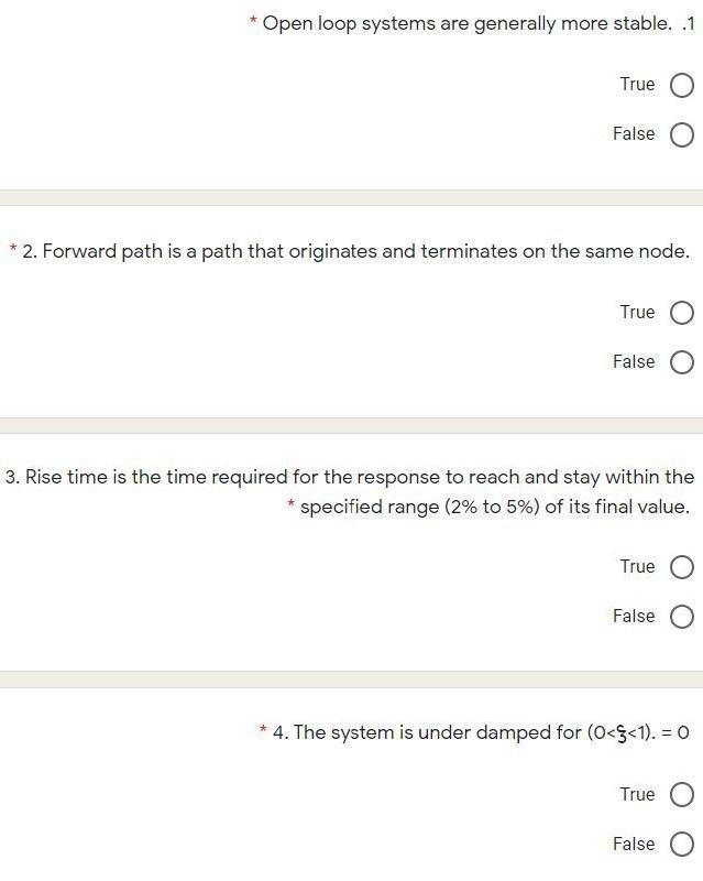 Solved Open loop systems are generally more stable. .1 True | Chegg.com