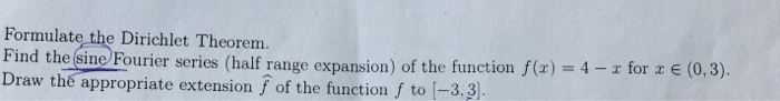 Solved Formulate the Dirichlet Theorem. Find the sine | Chegg.com