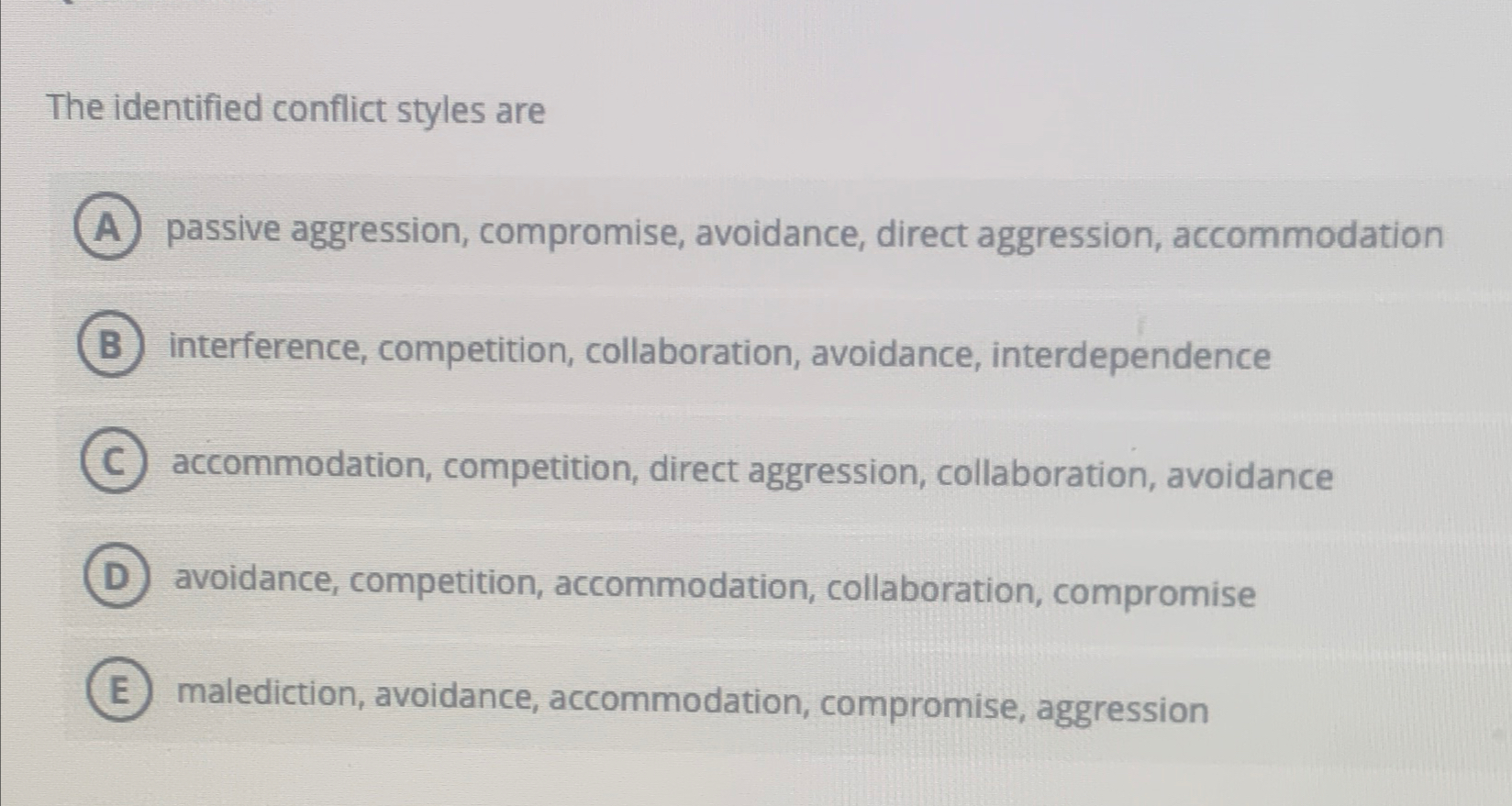 Solved The identified conflict styles arepassive aggression, | Chegg.com