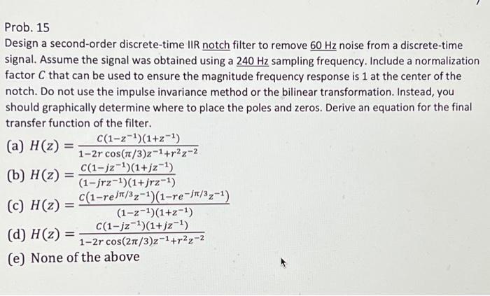 Solved Design a second-order discrete-time IIR notch filter | Chegg.com