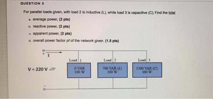 Solved QUESTION 3 For parallel loads given with load 2 is | Chegg.com