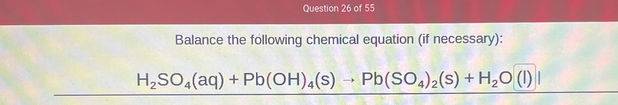 Solved Question 26 ﻿of 55Balance the following chemical | Chegg.com