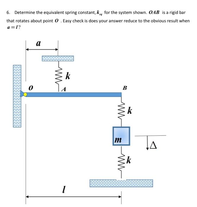 Solved 6. Determine the equivalent spring constant, keq for | Chegg.com