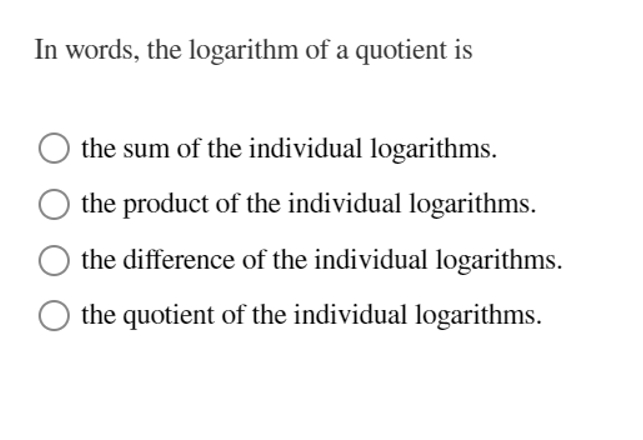 Solved In words, the logarithm of a quotient isthe sum of | Chegg.com