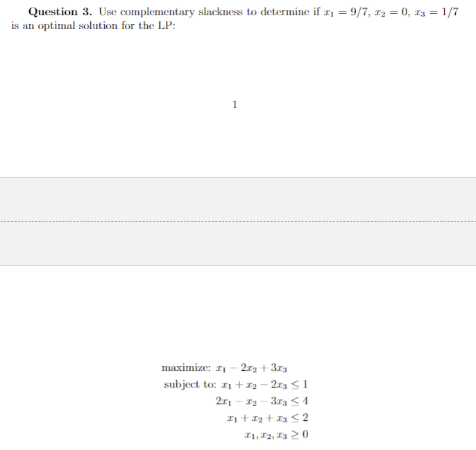 Solved Question 3. ﻿Use complementary slackness to determine | Chegg.com