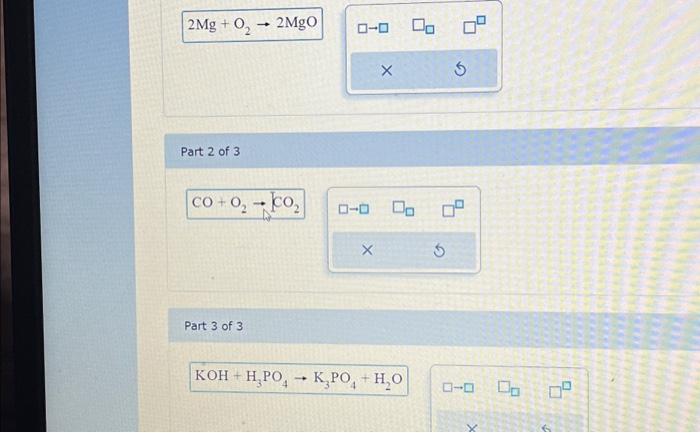 Solved 2Mg+O2 2MgO Part2 of 3 CO+O2→co2 Part 3 of 3 ローロ ローロ | Chegg.com