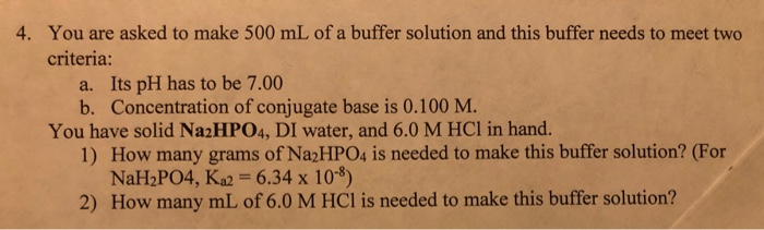 Solved 4. You are asked to make 500 mL of a buffer solution | Chegg.com