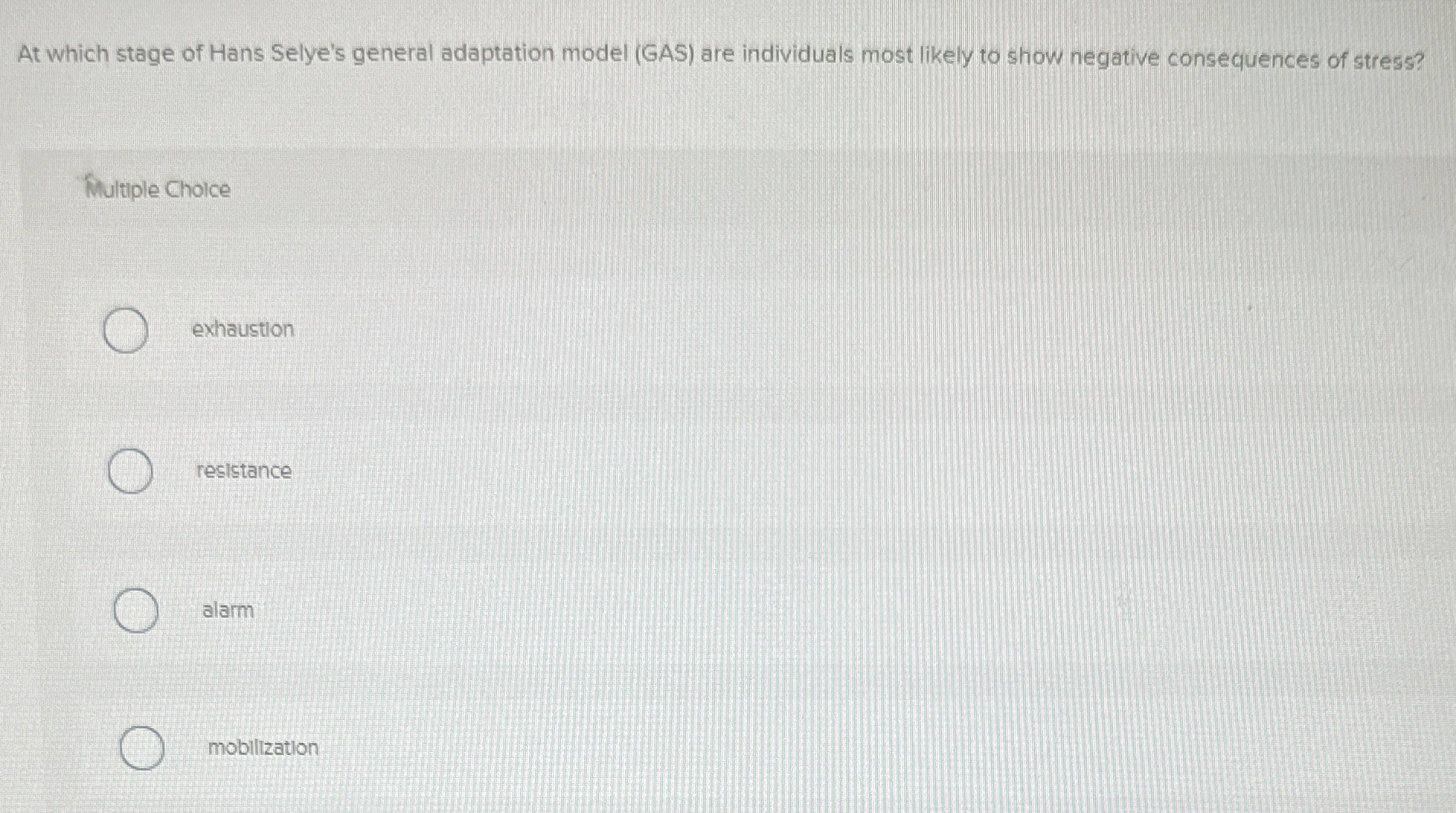 Solved At which stage of Hans Selye's general adaptation | Chegg.com