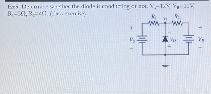 Solved Ex5. Determine whether the diode is conducting or | Chegg.com
