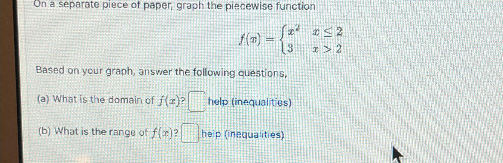 Solved On a separate piece of paper, graph the piecewise | Chegg.com