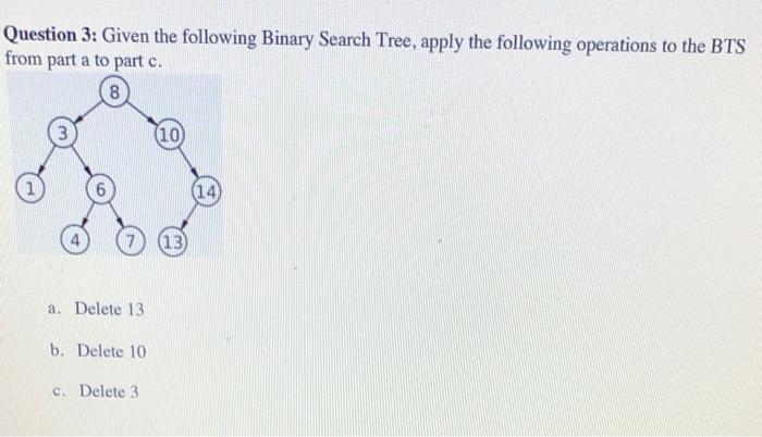 Solved Question 3: Given the following Binary Search Tree, | Chegg.com