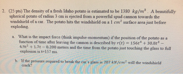 Solved 2. (25 pts) The density of a fresh Idaho potato is | Chegg.com