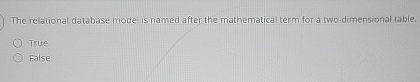 Solved The relational database mode is named after the | Chegg.com