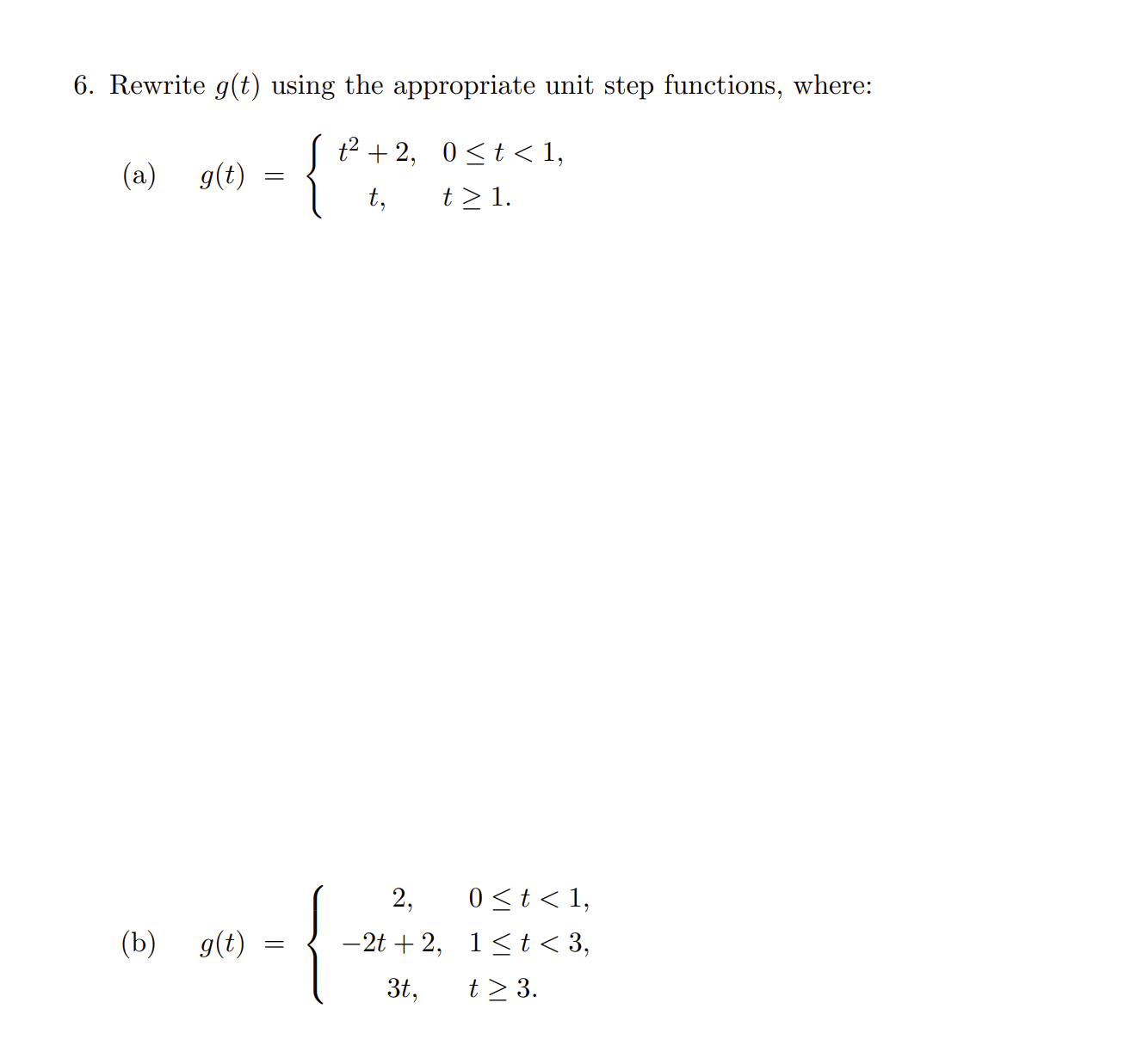 Solved Rewrite g(t) ﻿using the appropriate unit step | Chegg.com