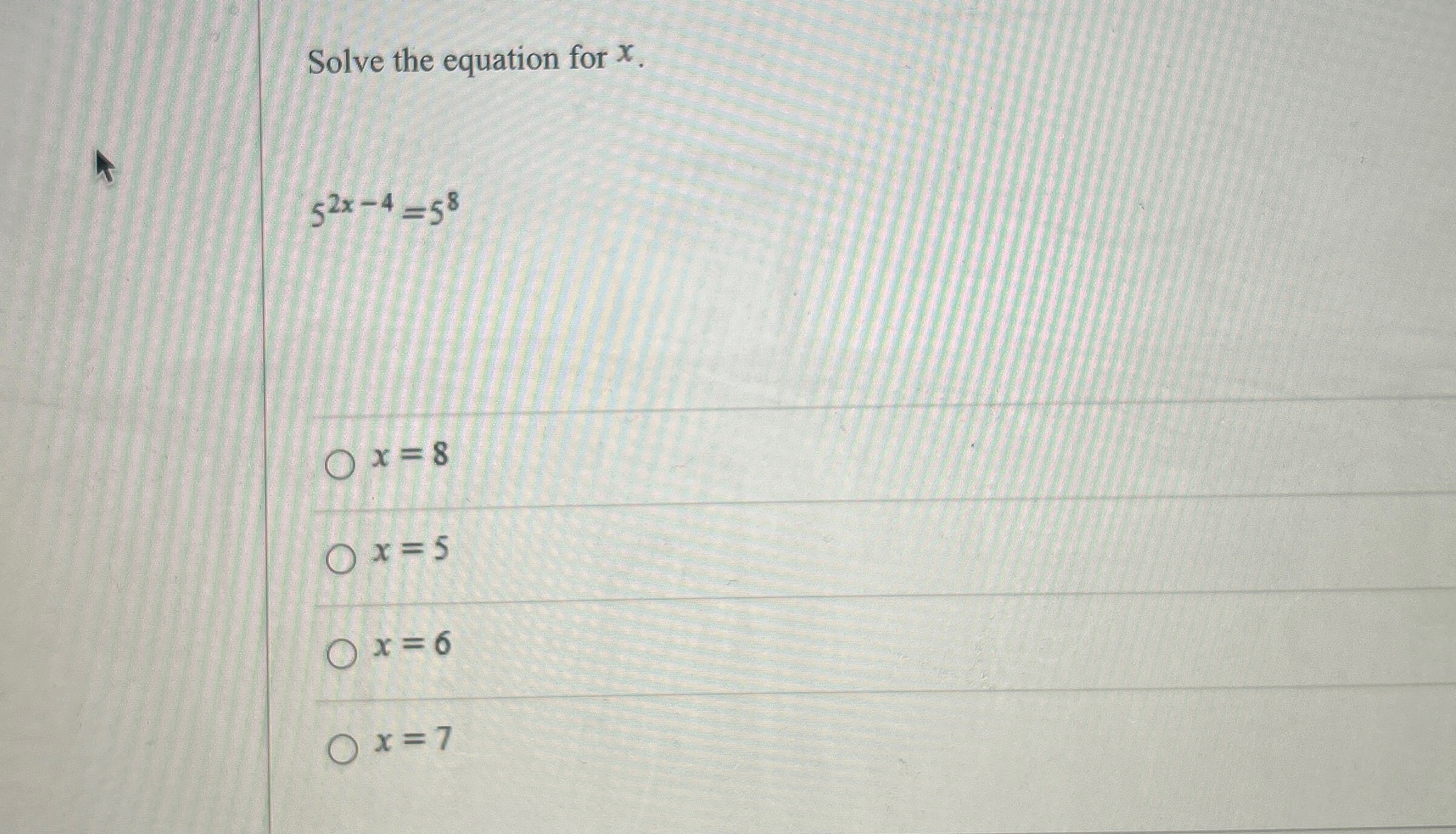 Solved Solve the equation for x52x-4=58x=8x=5x=6x=7 | Chegg.com