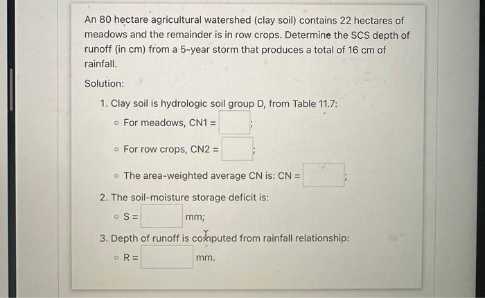 Solved An 80 hectare agricultural watershed (clay soil) | Chegg.com