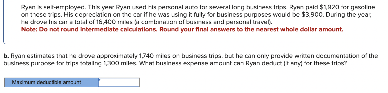 Solved Ryan is self-employed. This year Ryan used his | Chegg.com