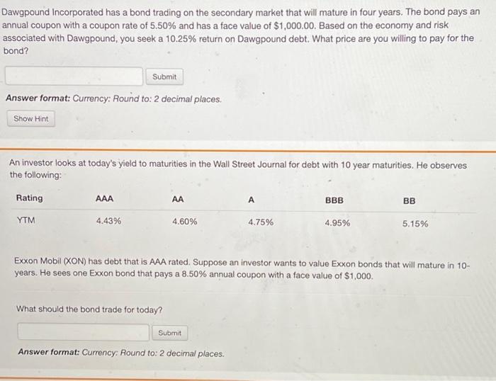 Solved Dawgpound Incorporated has a bond trading on the | Chegg.com
