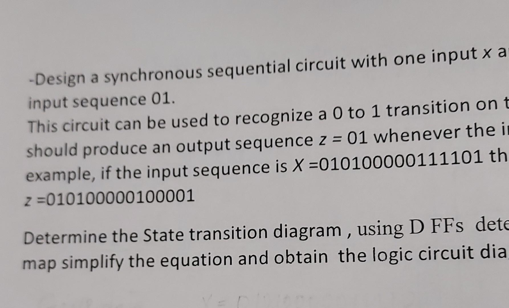 Solved Design A Synchronous Sequential Circuit With One