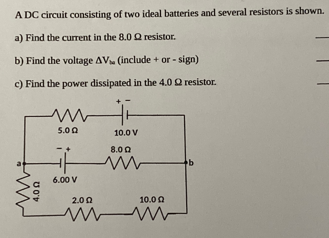 Solved A DC circuit consisting of two ideal batteries and | Chegg.com