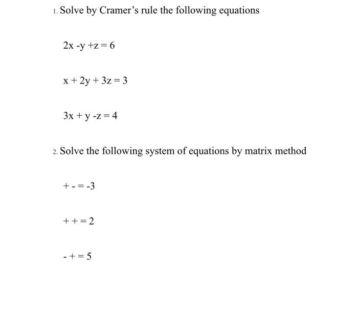 Solved 1. Solve by Cramer's rule the following equations 2x | Chegg.com