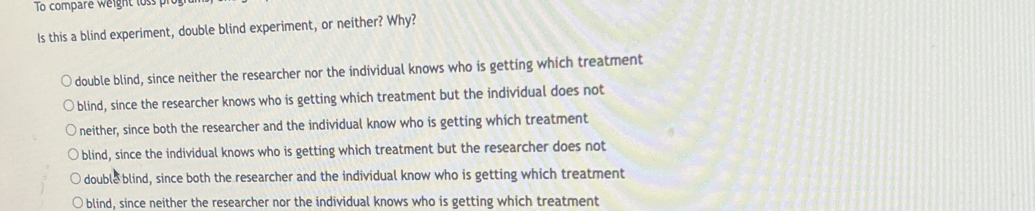 Is this a blind experiment, double blind experiment, | Chegg.com