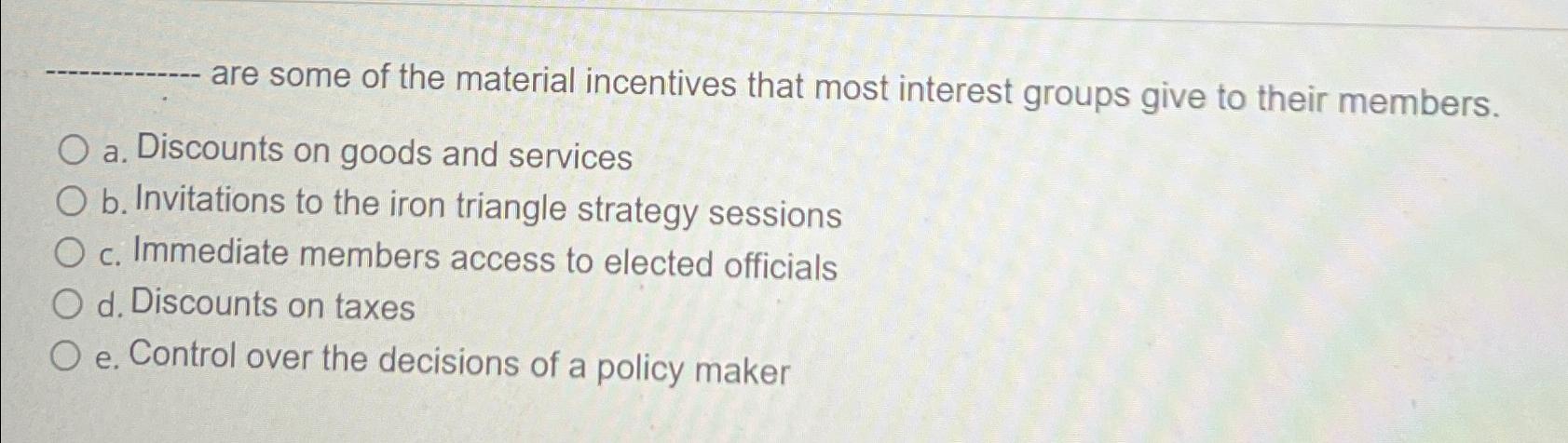Solved are some of the material incentives that most | Chegg.com