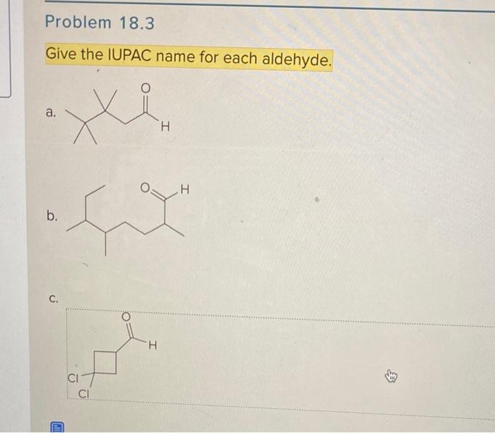 Solved Problem 18.3 Give the IUPAC name for each aldehyde. | Chegg.com