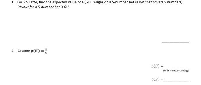 Solved 1. For Roulette, find the expected value of a $200 | Chegg.com