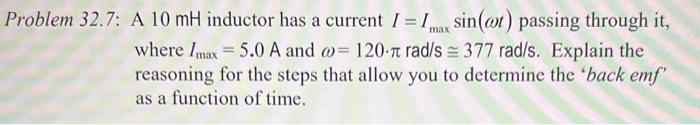 Solved Problem 32.7: A 10mH inductor has a current | Chegg.com