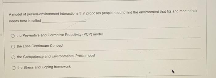 Solved A model of person-environment interactions that | Chegg.com