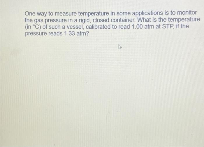 Solved One way to measure temperature in some applications | Chegg.com