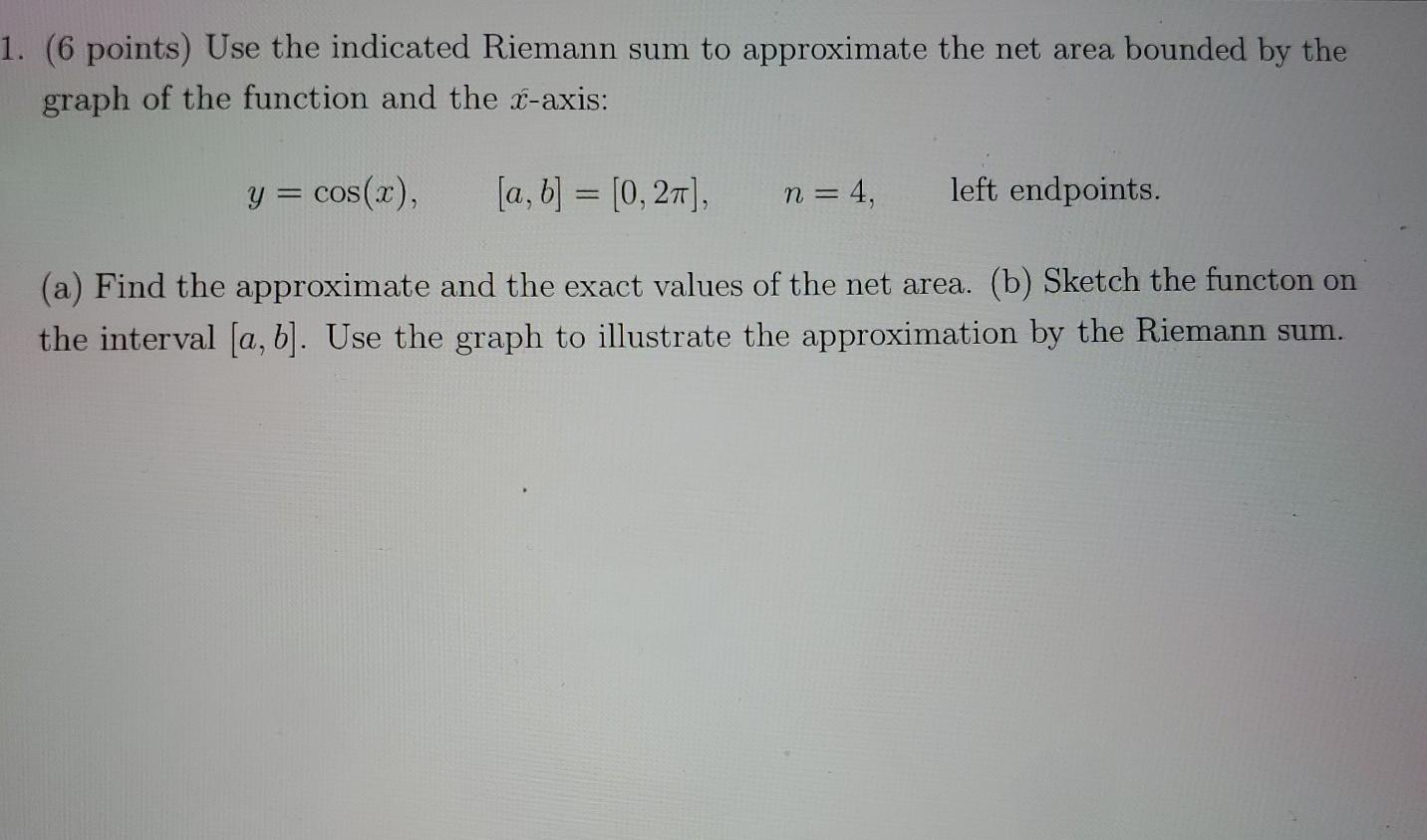 Solved 1. (6 points) Use the indicated Riemann sum to | Chegg.com Solved 1. (6 points) Use the indicated Riemann sum to | Chegg.com