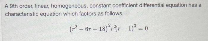 Solved A 9th order, linear, homogeneous, constant | Chegg.com
